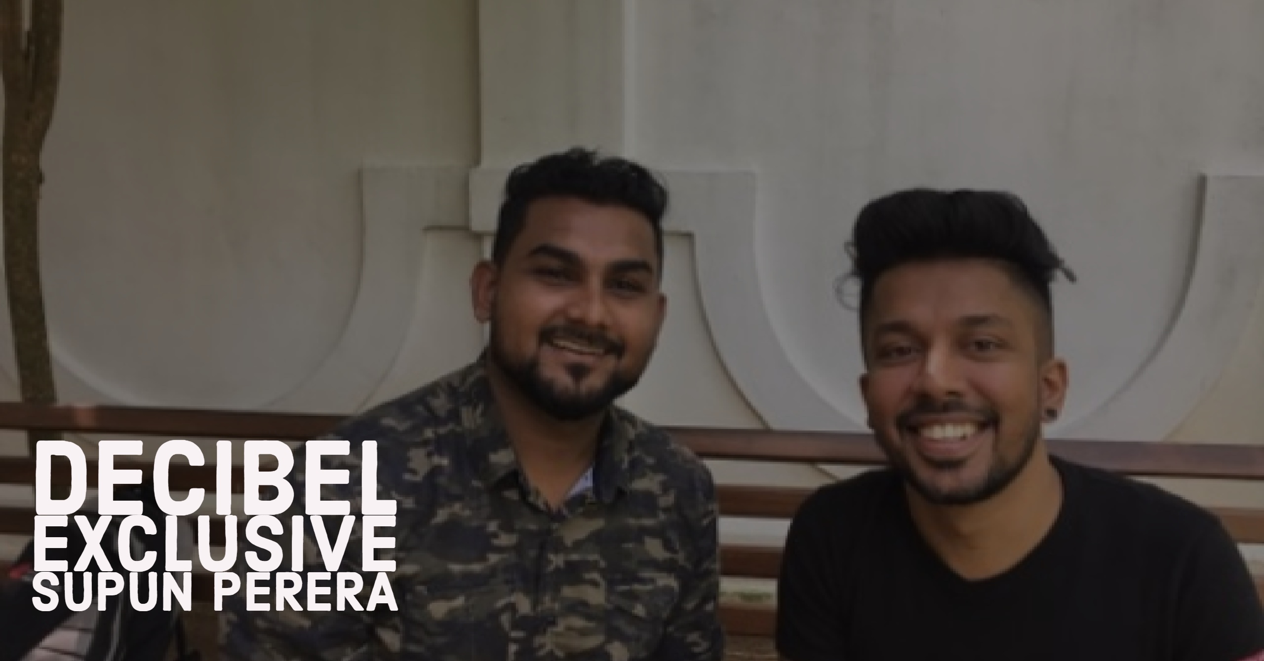 Decibel Exclusive : Supun Perera | Decibel