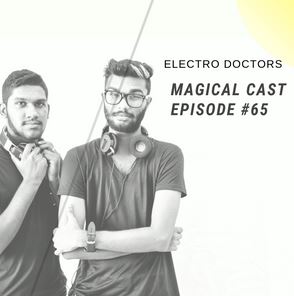 Electro Doctors : Magical Cast Episode #65 | Decibel