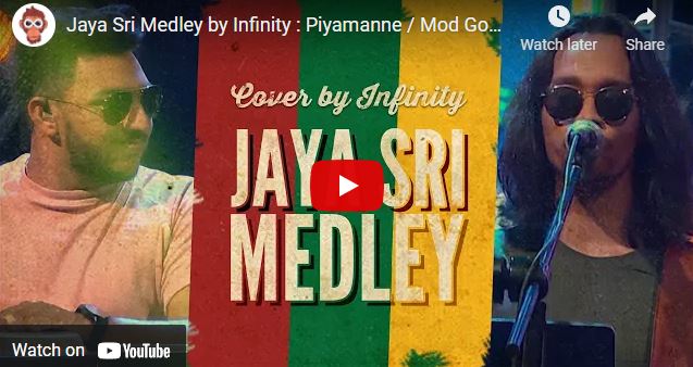 New Music : Jaya Sri Medley By Infinity : Piyamanne / Mod Goviya | Decibel
