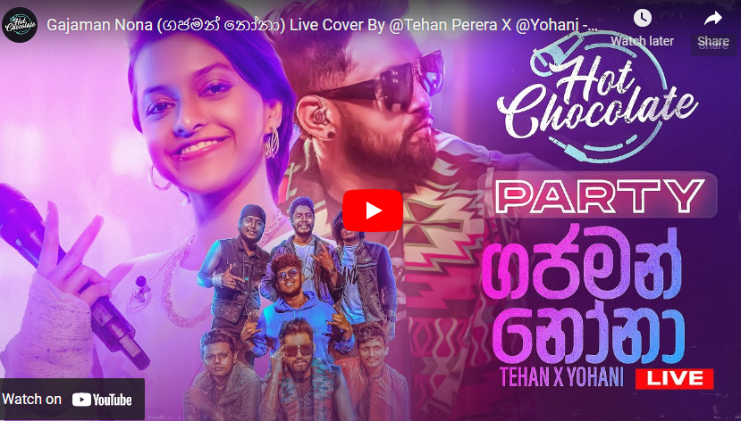 New Music : Gajaman Nona (ගජමන් නෝනා) Live Cover By @Tehan Perera X @Yohani – Hot Chocolate ...
