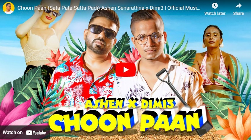 New Music : Choon Paan (Sata Pata Satta Padi) Ashen Senarathna x Dimi3 ...