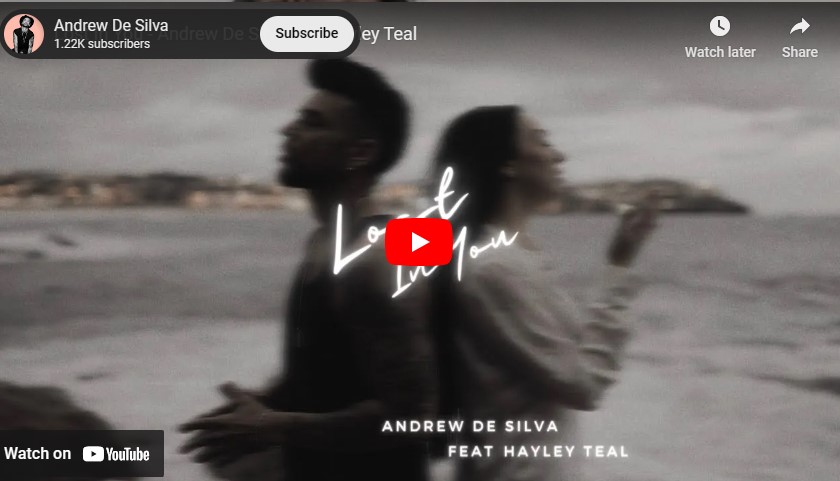 New Music : Lost In You – Andrew De Silva Ft Hayley Teal | Decibel