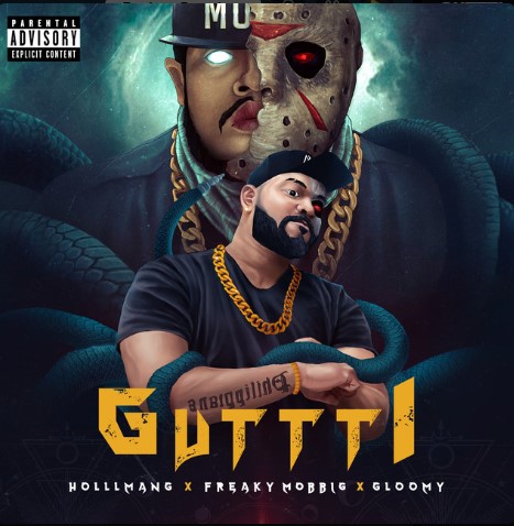 New Music : Hollmang x Freaky Mobbig x Gloomy – Gutti | Decibel