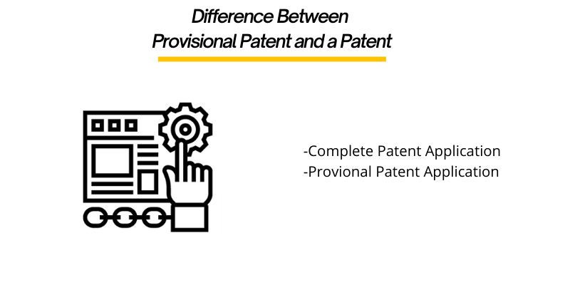 Difference between Provisional Patent and a Patent
