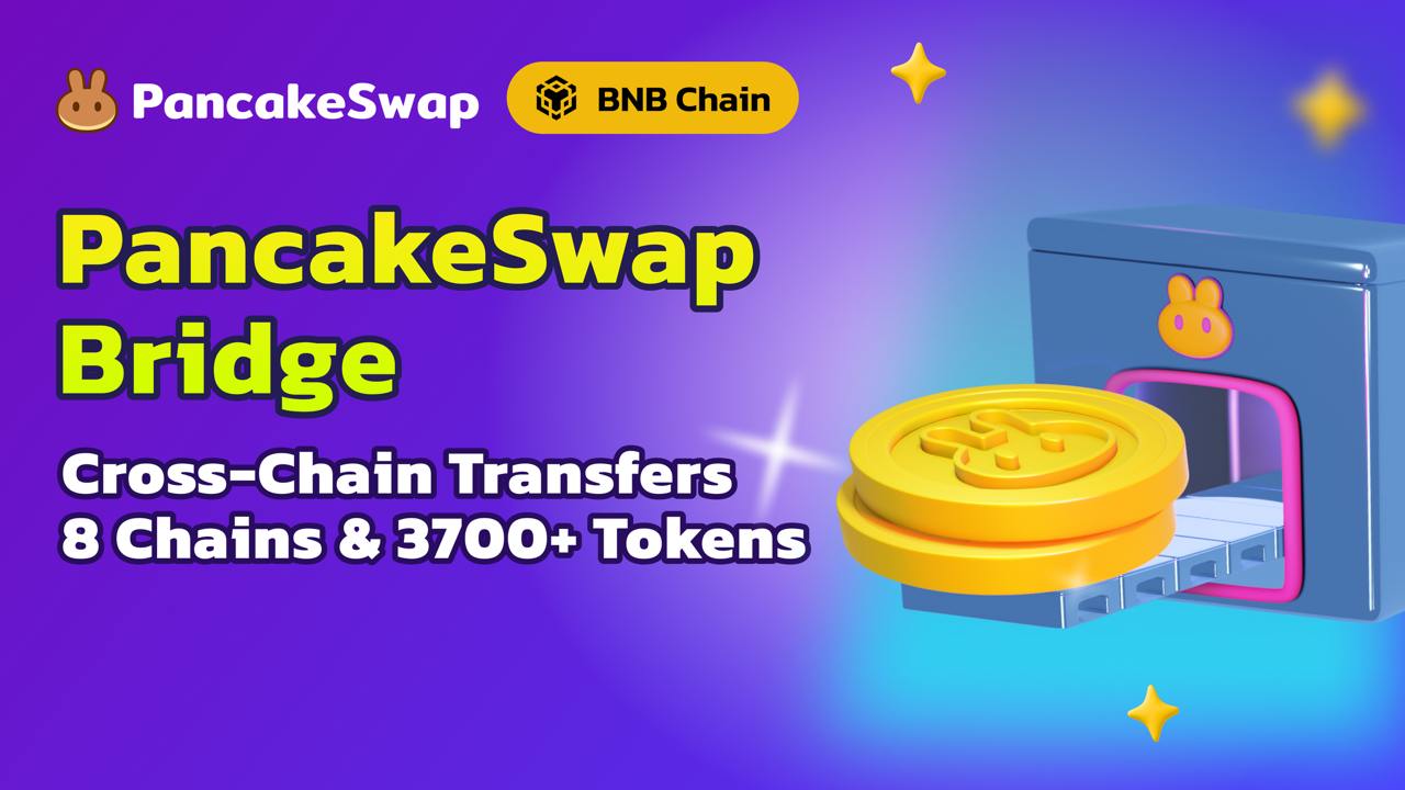 Introducing PancakeSwap Bridge: Fast, Secure Cross-Chain Transfers ...