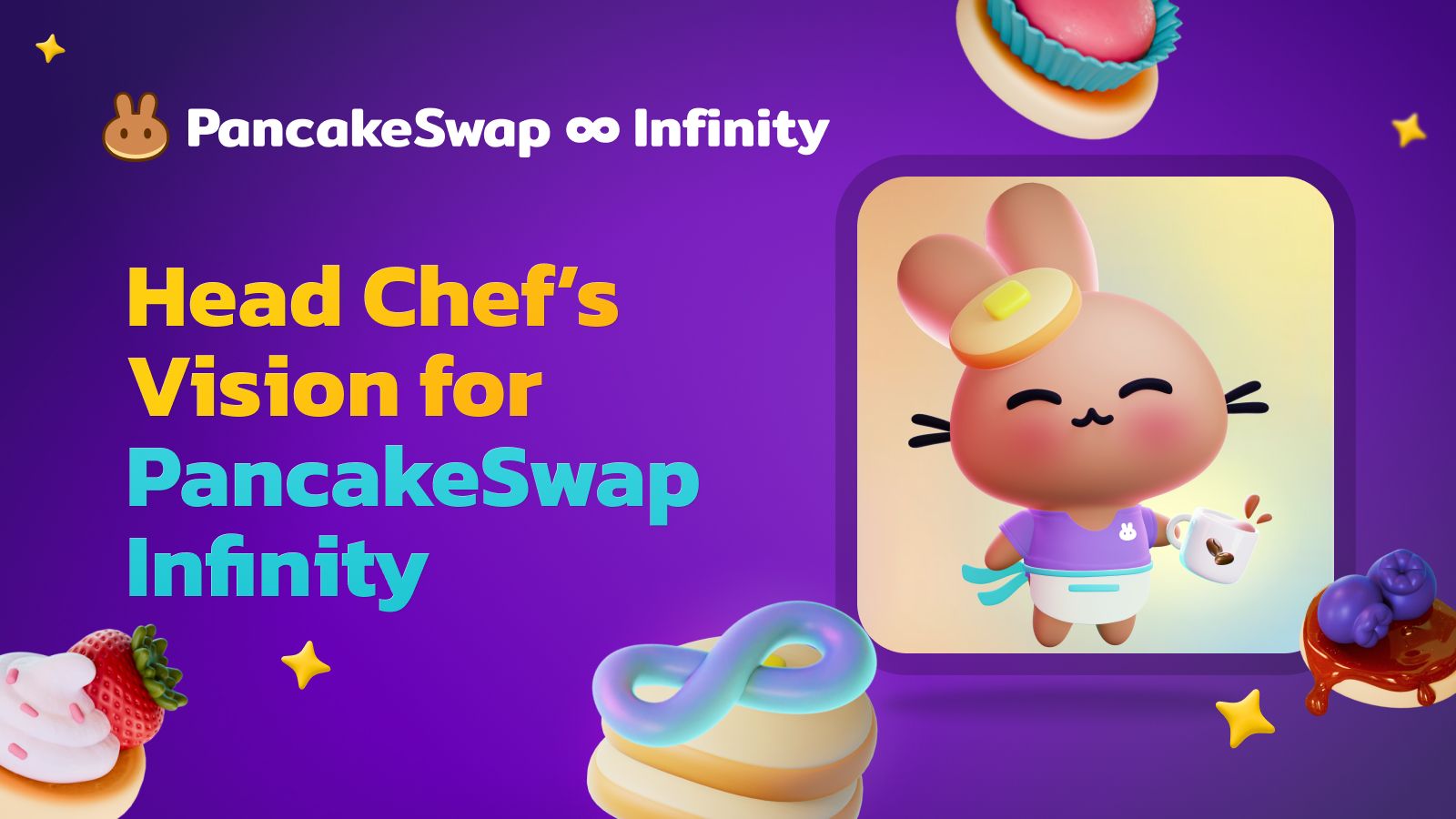 Chef Kids' Vision for PancakeSwap Infinity: Building Beyond the ...