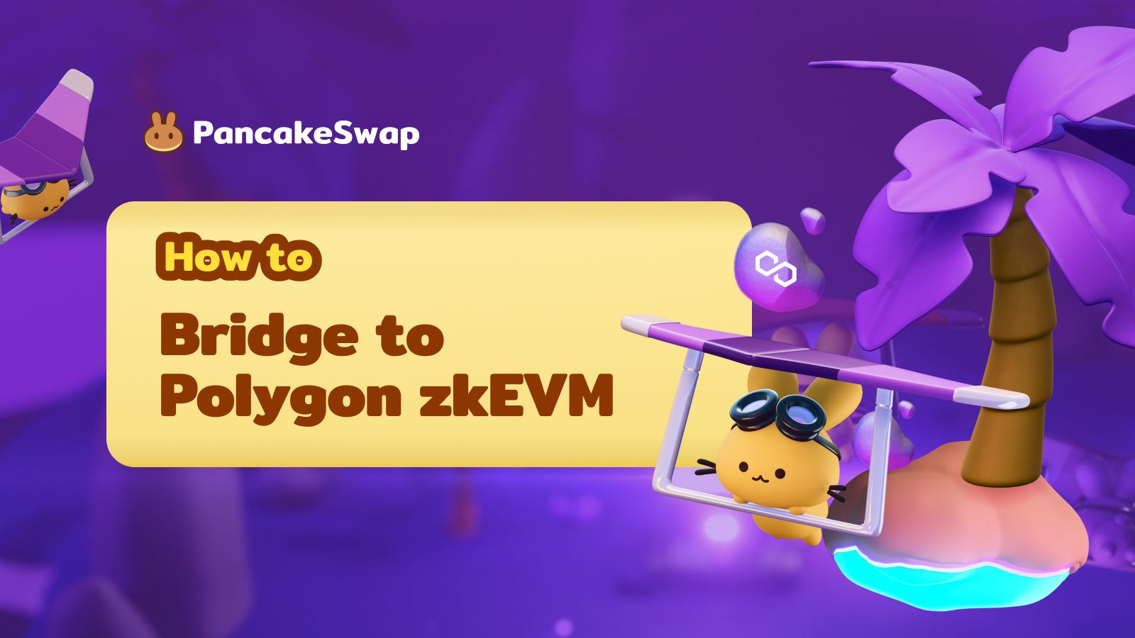 How to Bridge Tokens to Polygon zkEVM | PancakeSwap