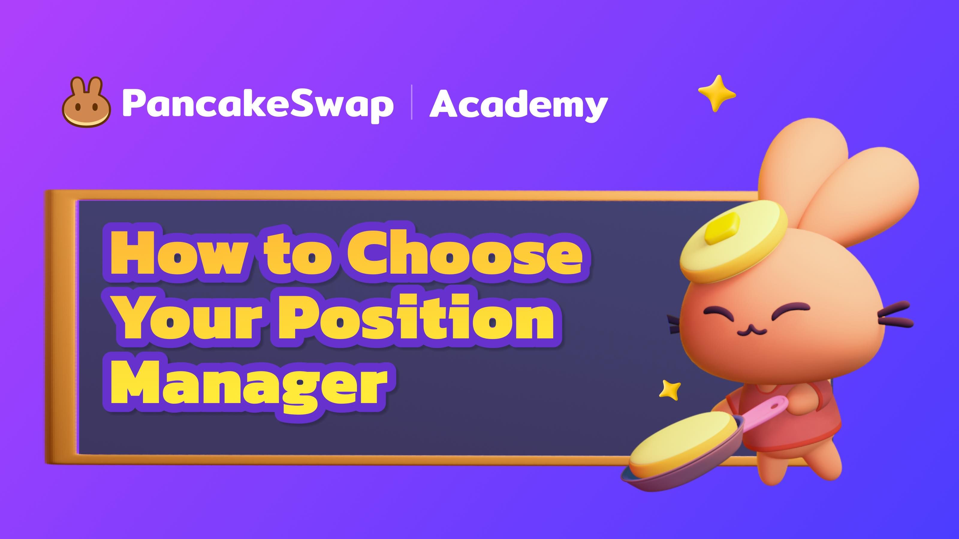 Mastering Liquidity Provision with PancakeSwap: How to Choose Your Position Manager | PancakeSwap