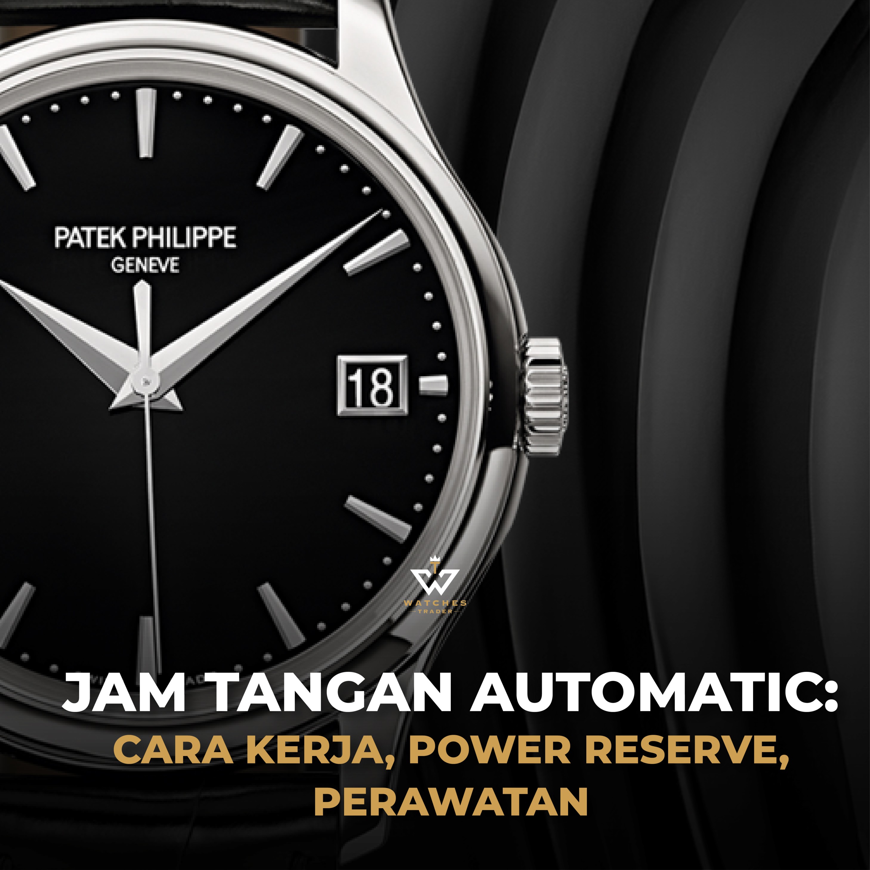 Jam Tangan Automatic: Cara Kerja, Power Reserve, Perawatan
