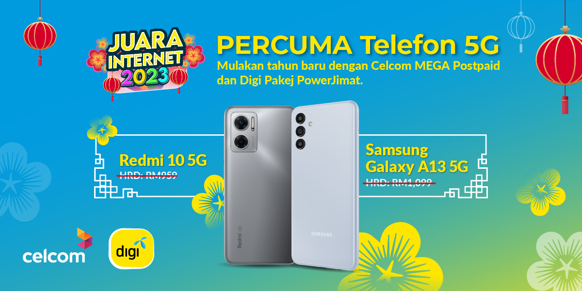 Tahun Baru Cina, CelcomDigi Tawar Telefon 5G Percuma Untuk Pascabayar ...